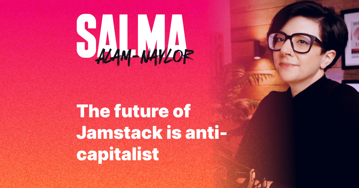 The future of Jamstack is anti-capitalist